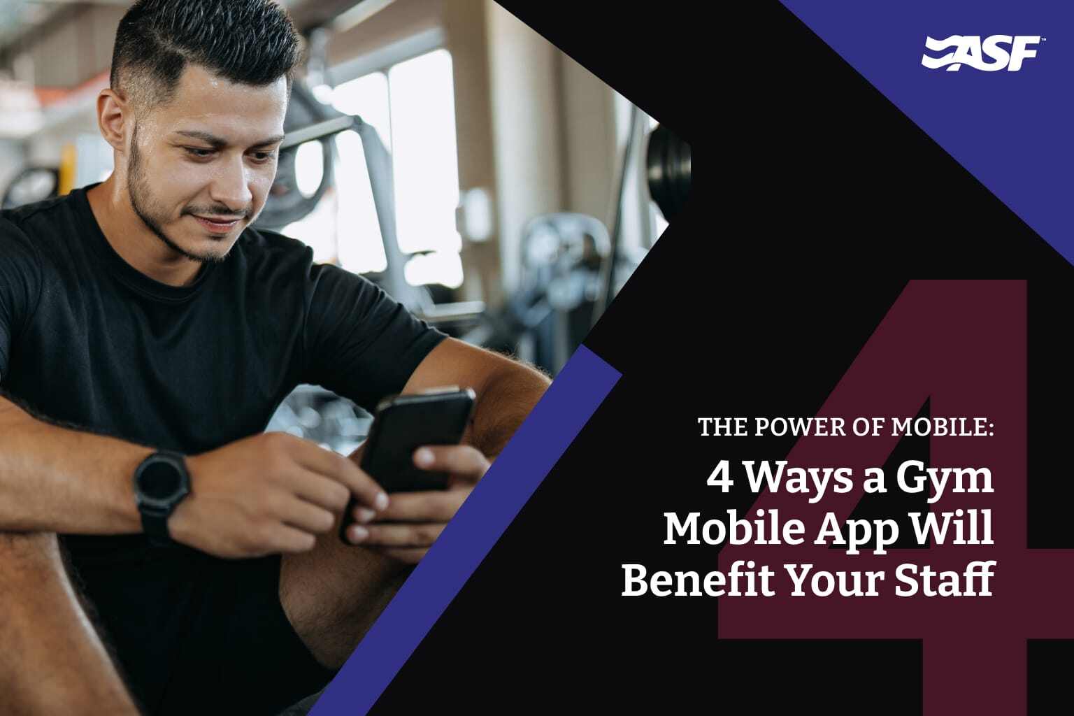 The Power of Mobile: 4 Ways a Gym Mobile App Will Benefit Your Staff